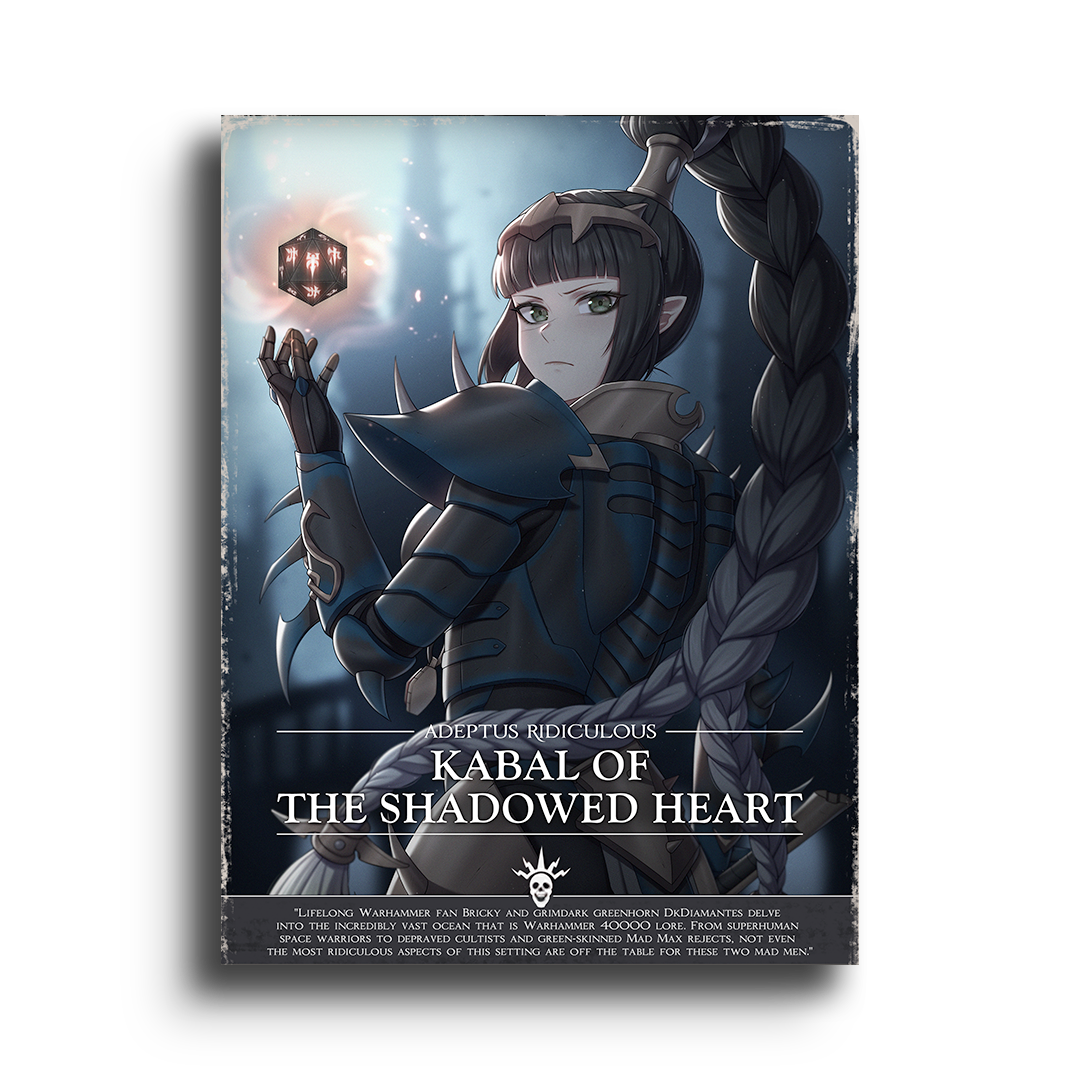 Adeptus Ridiculous | Shadowed Heart - 2025 Art prints – OrchidEight